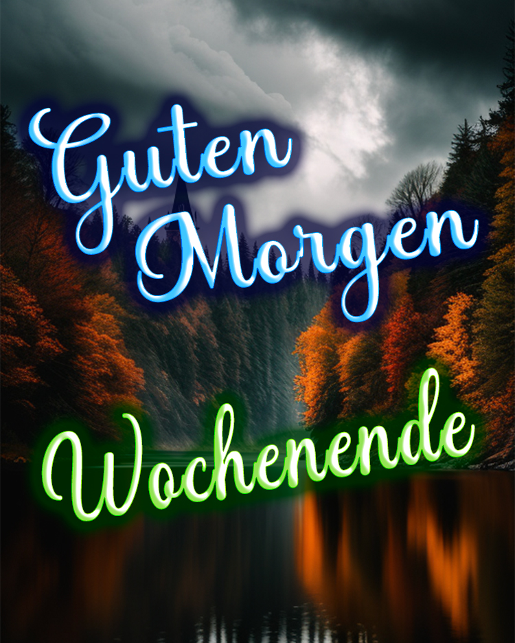 [Neu 100+] Guten Morgen Wochenende: Top Bilder & grüße