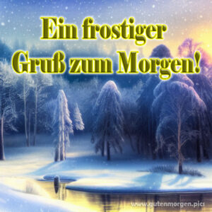 Guten Morgen Grue Winter